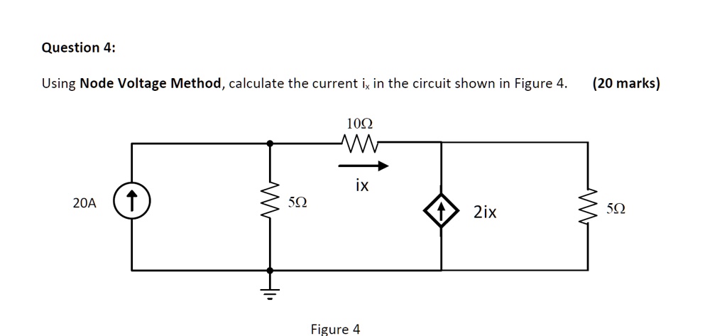 SOLVED: Question 4: Using Node Voltage Method, calculate the current ix in the circuit shown in ...