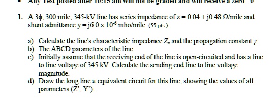 SOLVED: A 300 mile, 345-kV line has series impedance of Z = 0.04 + j0 ...
