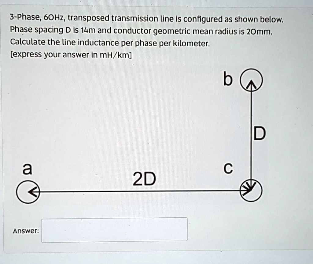 3-Phase, 60Hz, transposed transmission line is configured as shown ...