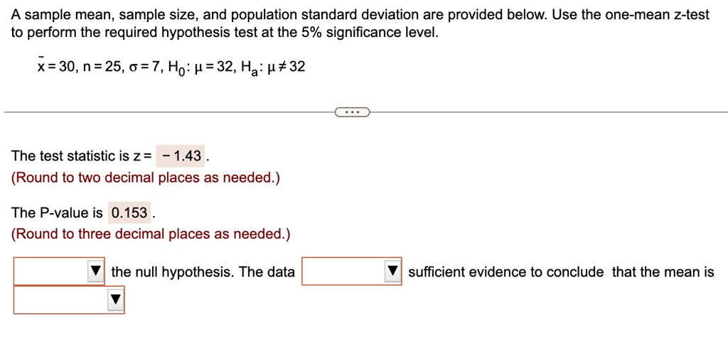 SOLVED: A sample mean, sample size, and population standard deviation ...