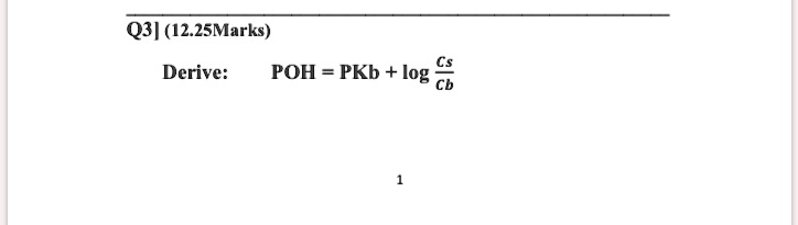 SOLVED: Q3| (12.2SMarks) Derive: POH = PKb + log