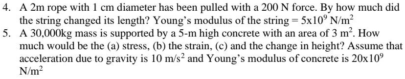 SOLVED: A 2m rope with a cm diameter has been pulled with a 200 N force ...