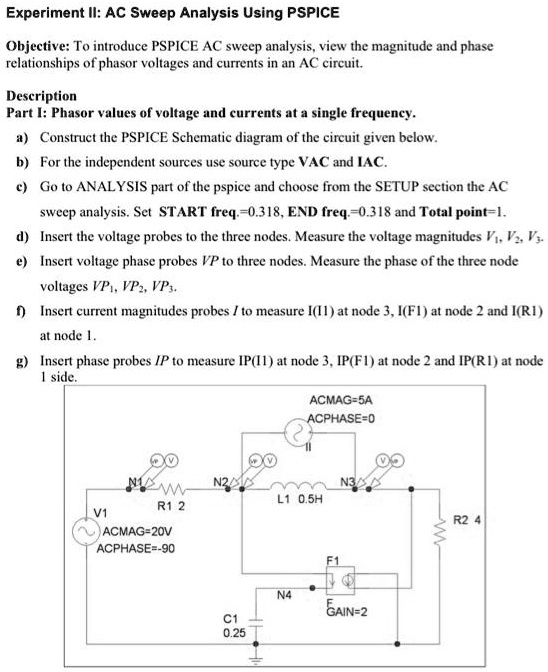Experiment II: AC Sweep Analysis Using PSPICE Objective: To introduce PSPICE AC sweep analysis ...