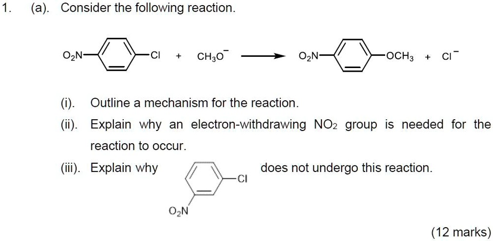 SOLVED: (a): Consider the following reaction: O3N- Cl CH3O O2 Cl ...