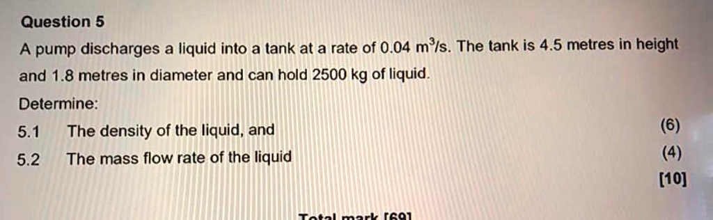 Solved Question 5 A Pump Discharges A Liquid Into A Lank At A Rate Of