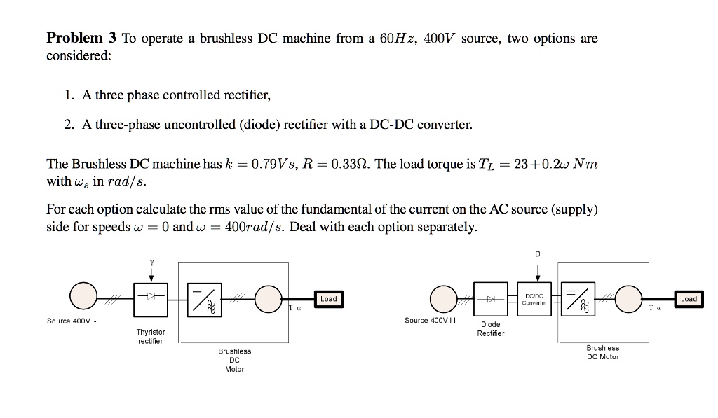 [GET ANSWER] Problem 3 To operate a brushless DC machine from a 60Hz ...