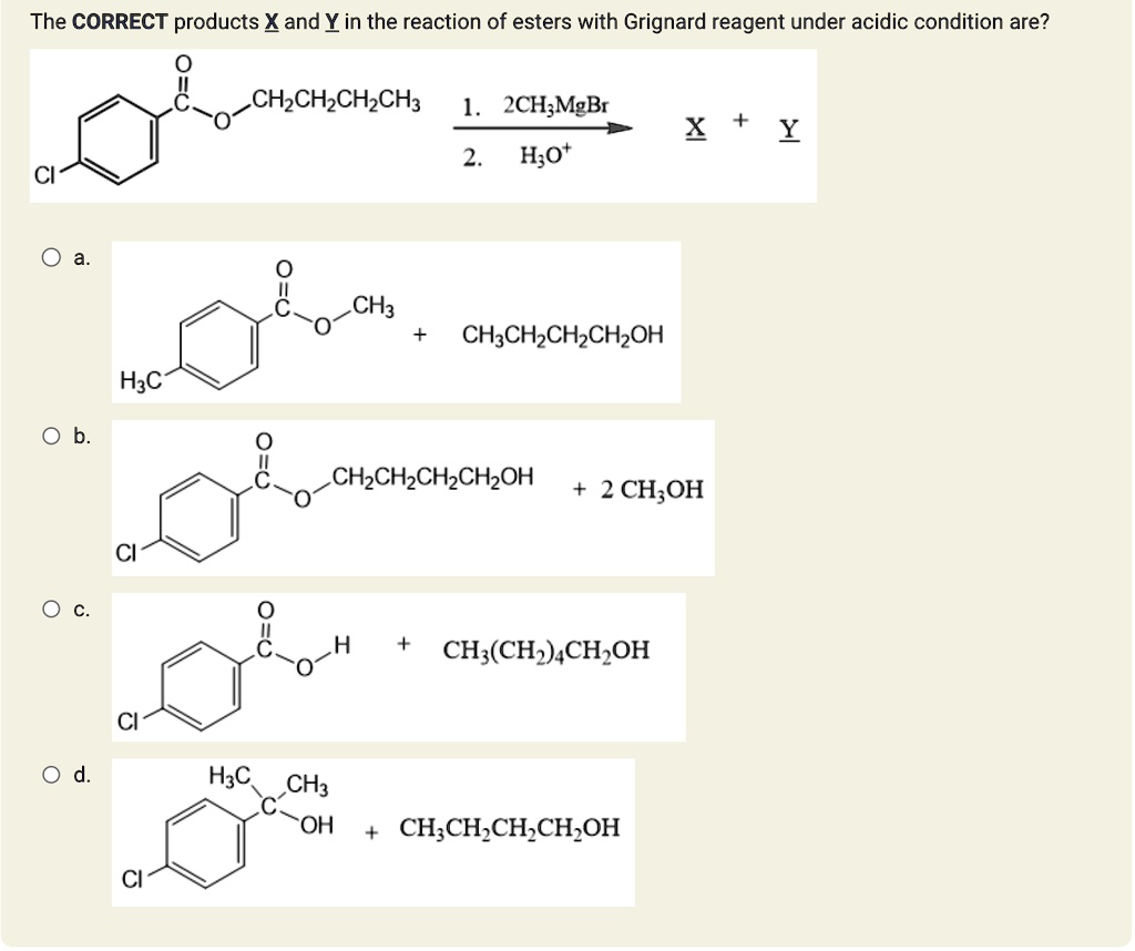 The CORRECT products X and Y in the reaction of esters with Grignard reagent under acidic ...