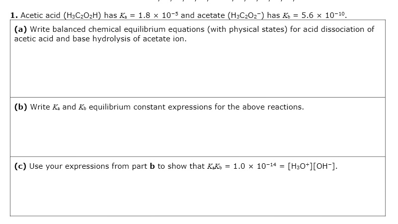 1. Acetic acid (H3C2O2H) has Ka = 1.8 × 10^-5 and acetate (H3C2O2 ...