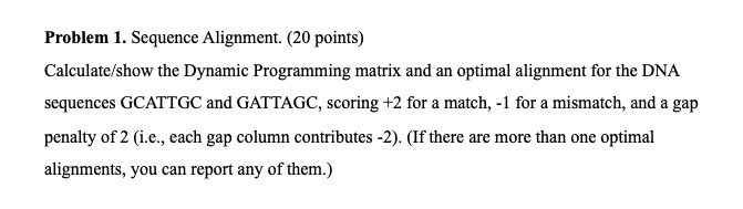 Solved Problem 1 Sequence Alignment 20 Points Calculateshow The Dynamic Programming Matrix 0006