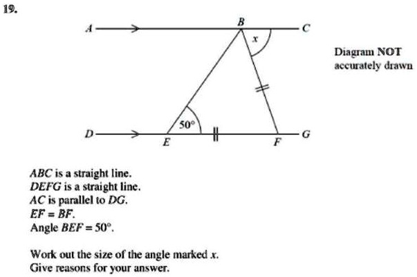 SOLVED: Text: 19 Diagram NOT accurately drawn ABC is a straight line. DEFG is a straight line ...