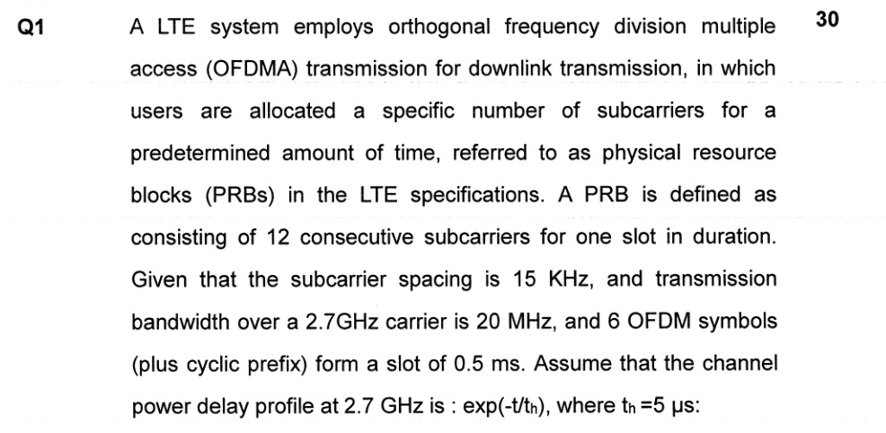Q1 A LTE system employs orthogonal frequency division multiple access ...