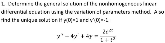 SOLVED: Determine the general solution of the nonhomogeneous linear ...