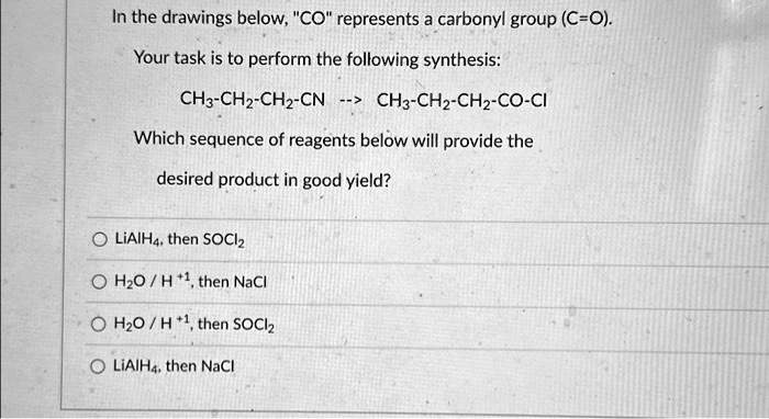 In the drawings below, "CO" represents a carbonyl group (C=O). Your ...