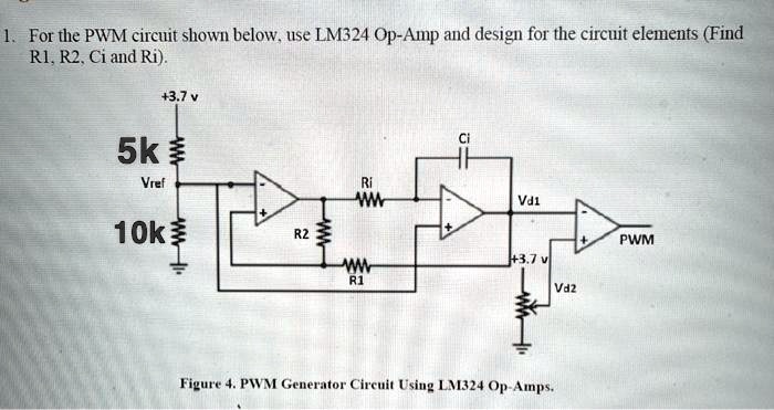 1. For the PWM circuit shown below, use LM324 Op-Amp and design for the ...