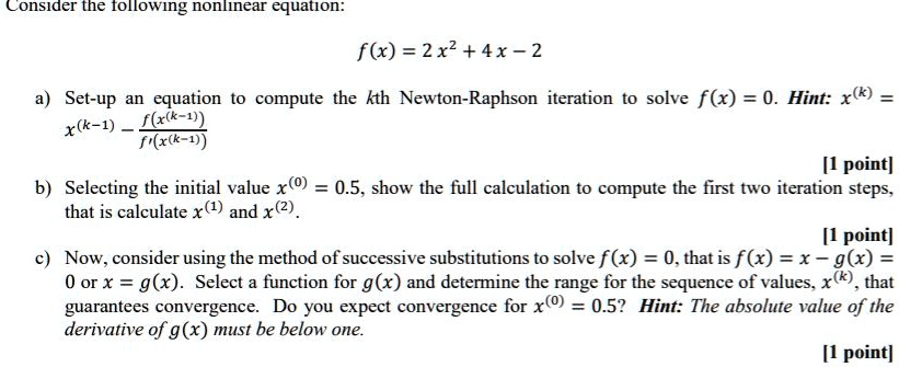 consider the following nonlinear equation fx 2x2 4x 2 set up equation ...