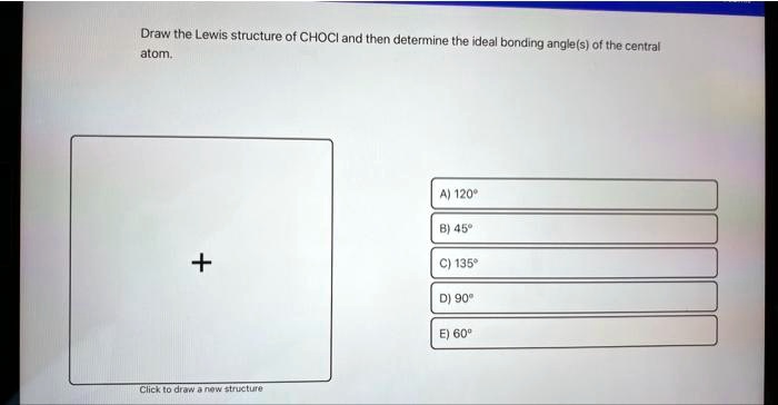 Draw the Lewis structure of CHOCl and then determine the ideal bonding ...
