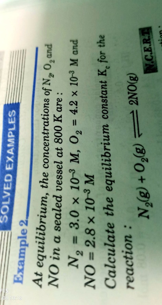 [GET ANSWER] SOLVED EXAMPLES Example 2 At equilibrium, the concentrations of N2O2 and NO in a ...