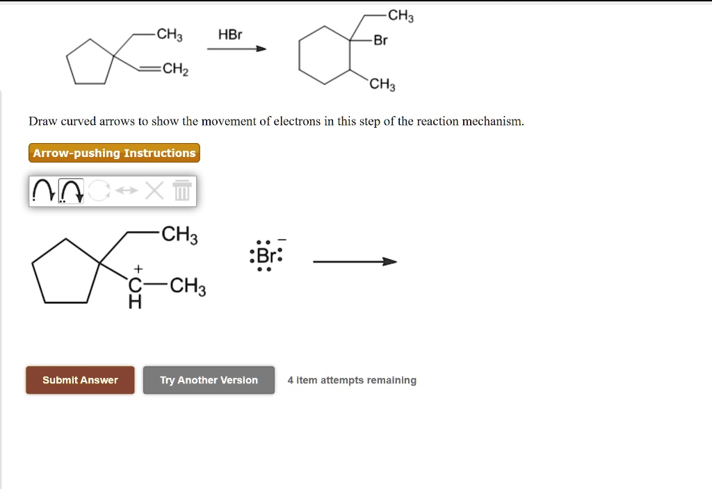 SOLVED: CH3Br HBr CH3 Draw curved arrows to show the movement of electrons in this step of the ...