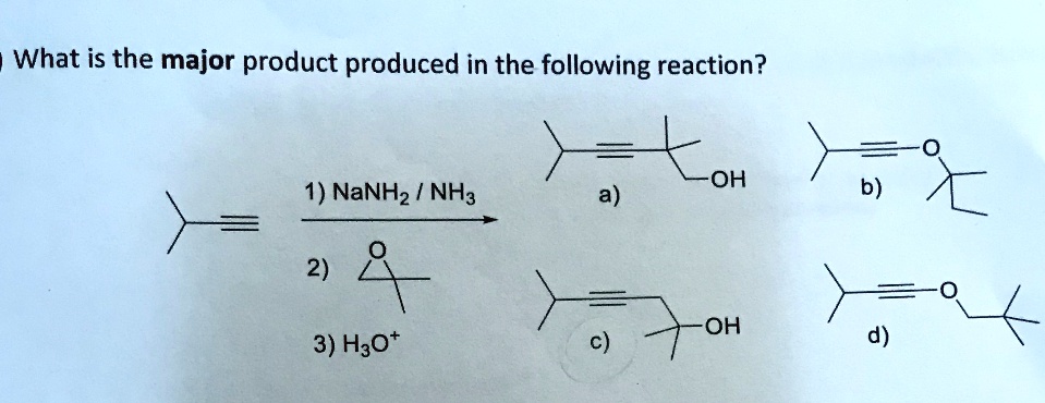 SOLVED: What is the major product produced in the following reaction ...