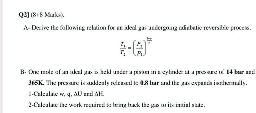 Q2] (8+8 Marks). A- Derive the following relation for an ideal gas ...