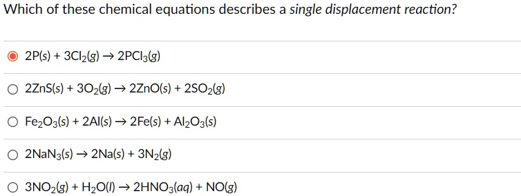 Which of these chemical equations describes a single displacement ...