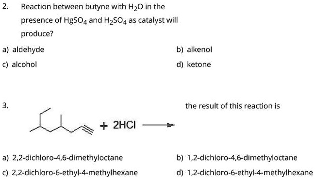 reaction between butyne with hzo in the presence of hgso4 and h2so4 as ...