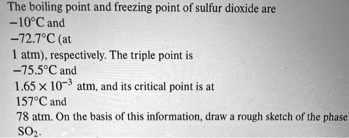the boiling point and freezing point of sulfur dioxide are 10pc and ...
