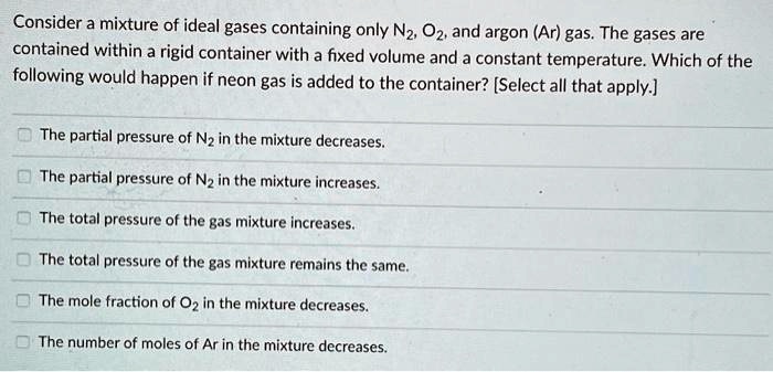 SOLVED: Consider a mixture of ideal gases containing only N2,O2and argon Ar gas.The gases are ...