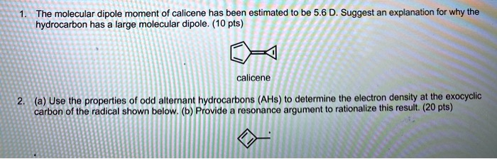 SOLVED: The molecular dipole moment of calicene has been estimated to ...