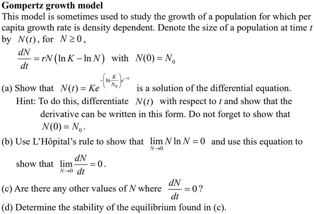 SOLVED: The Gompertz growth model Gompertz growth model This model is sometimes used to study ...