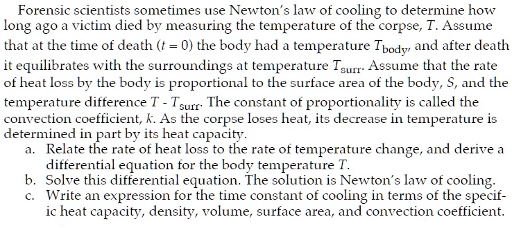 SOLVED: Forensic scientists sometimes use Newton' law of cooling to ...
