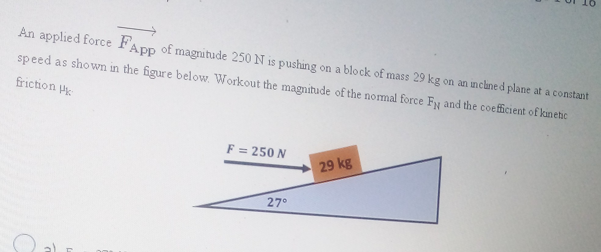 SOLVED: An applied force FAPp of magnitude 250 N is pushing on a block ...