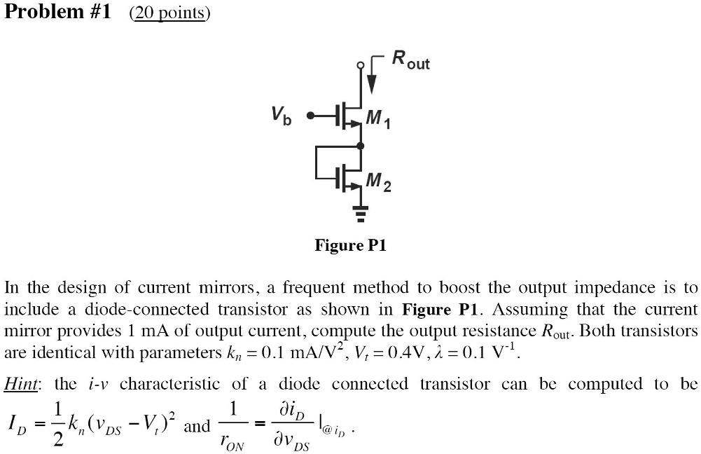 SOLVED: Problem #1 (20 points) VHEM1 M2 Figure P1 In the design of current mirrors, a frequent ...