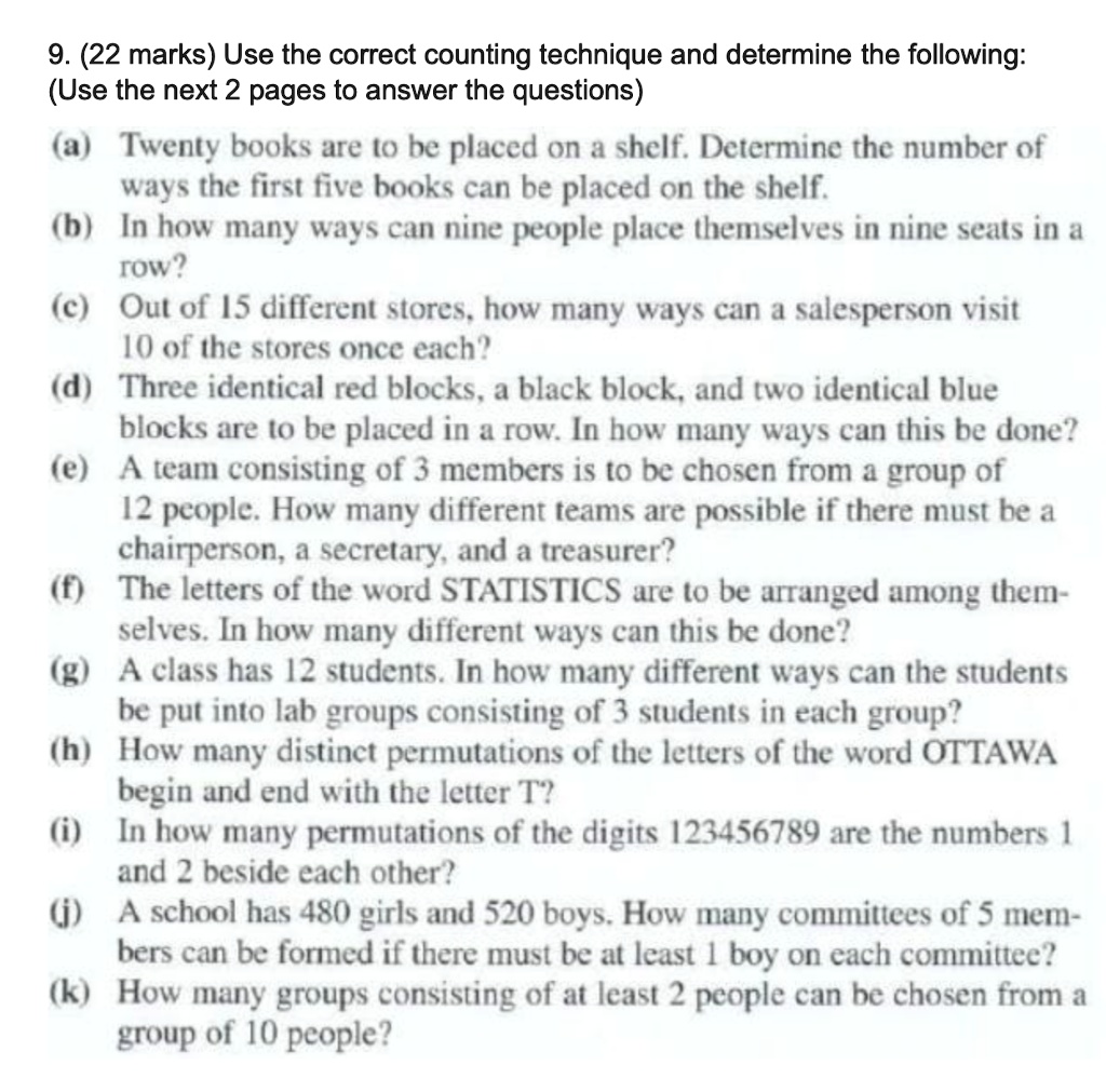 SOLVED: 9. (22 marks) Use the correct counting technique and determine ...