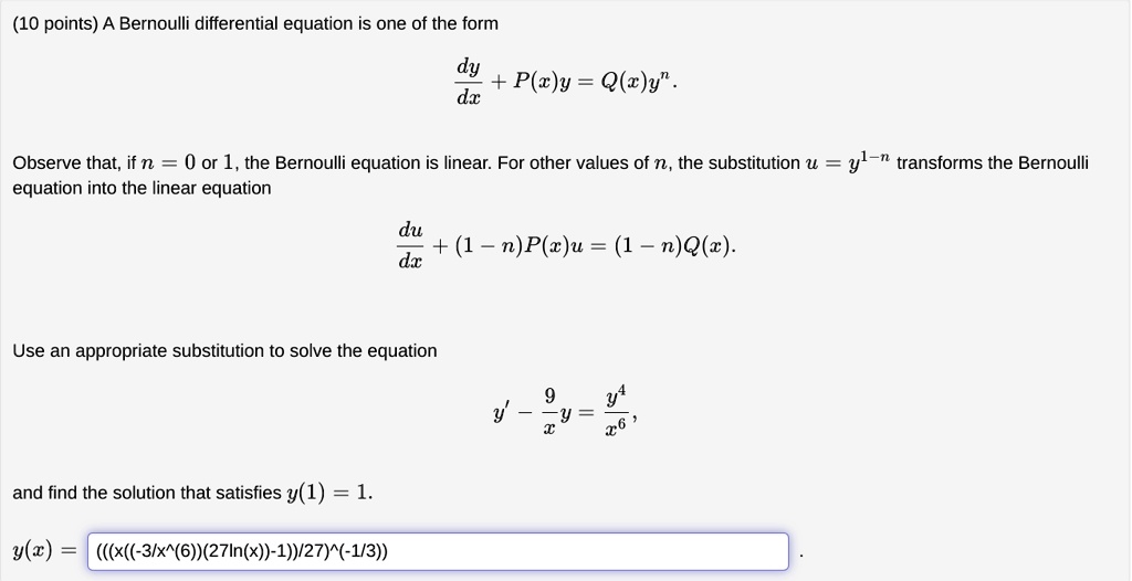 SOLVED: (10 points) A Bernoulli differential equation is one of the ...
