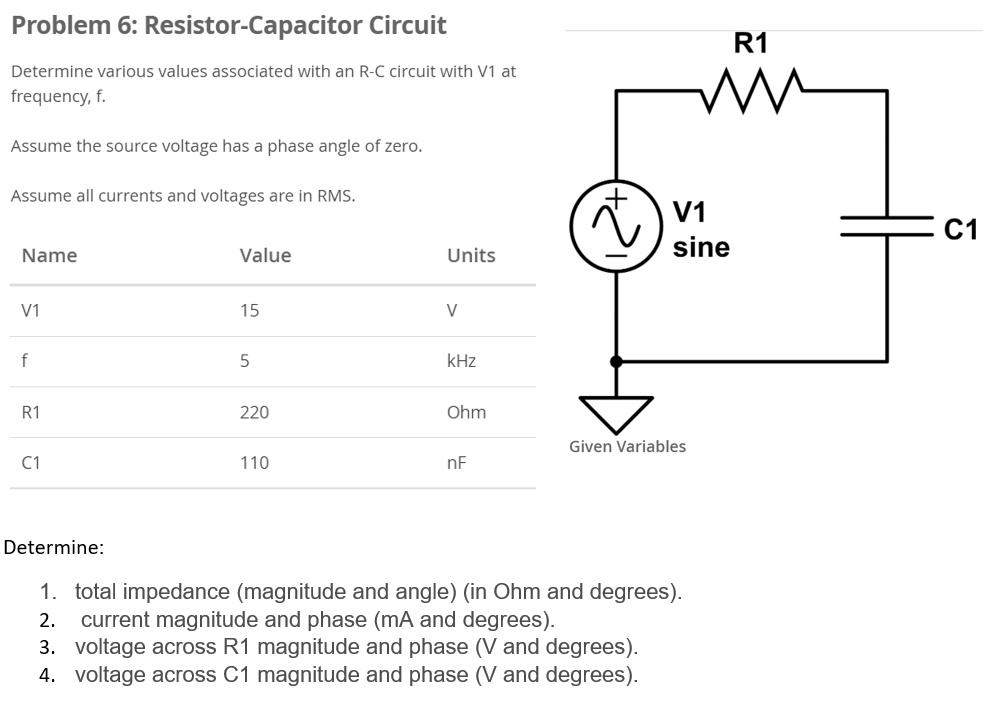 Problem 6: Resistor-Capacitor Circuit Determine various values associated with an R-C circuit ...