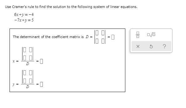 SOLVED: Use Cramer'rule to find the solution to the following qusten of ...