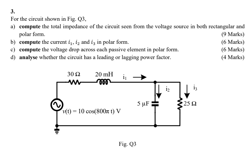 SOLVED: For the circuit shown in Fig. Q3: a) Compute the total impedance of the circuit seen ...