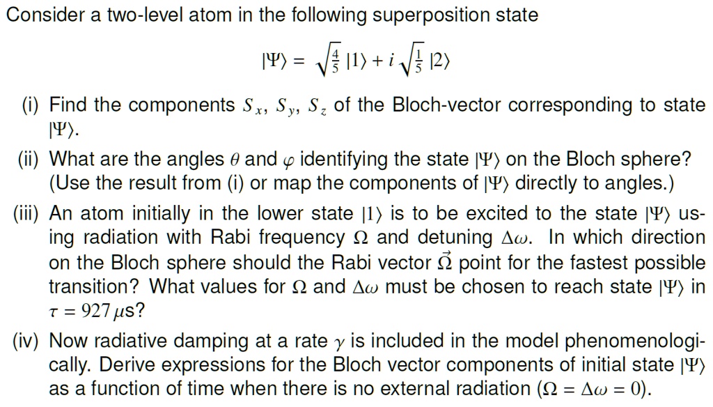SOLVED: Consider a two-level atom in the following superposition state ...