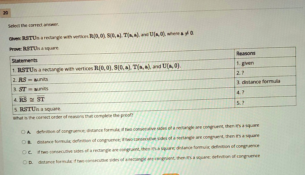 SOLVED: Select the correct answer. Given RSTU is a rectangle with vertices R(0,0), S(0,a), T(a,a ...