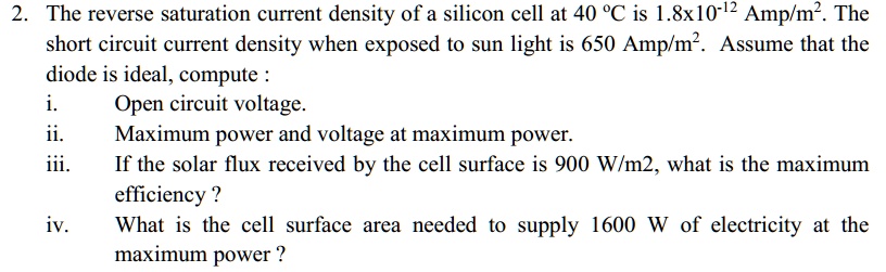 SOLVED: 2. The reverse saturation current density of a silicon cell at ...