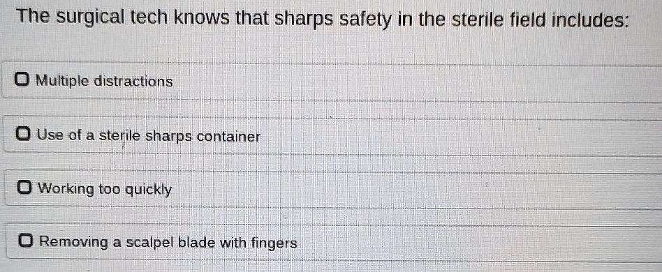 the surgical tech knows that sharps safety in the sterile field ...