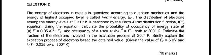 SOLVED: The energy of electrons in metals is quantized according to ...