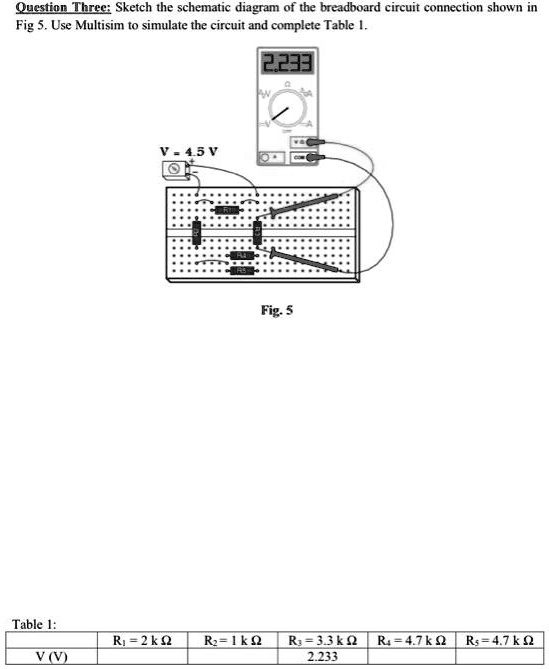 Question Three: Sketch the schematic diagram of the breadboard circuit ...