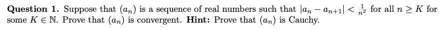 question suppose that an is a sequence of real numbers such that ian an1l some k en prove that ...