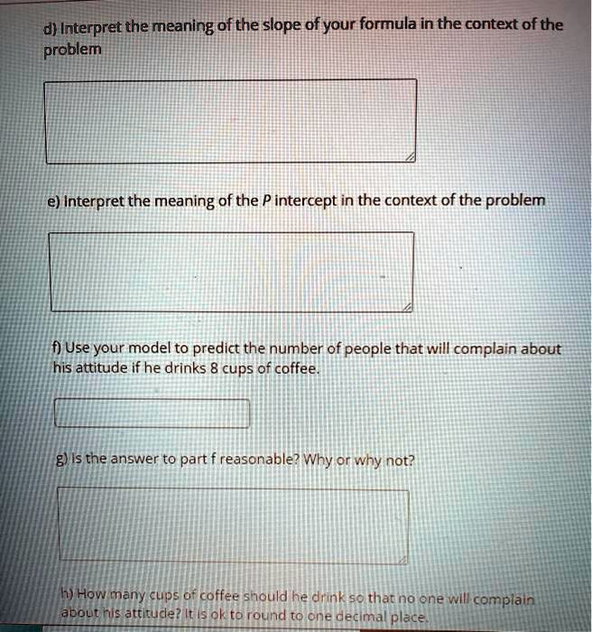 SOLVED: d) Interpret the meaning of the slope of your formula in the ...