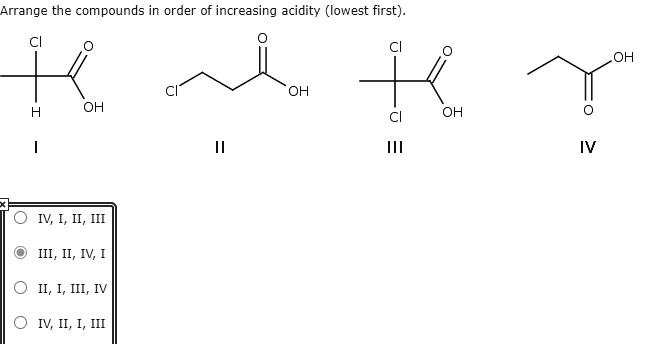 SOLVED: Arrange the compounds in order of increasing acidity (lowest first) OH OH OH OH IV, I ...