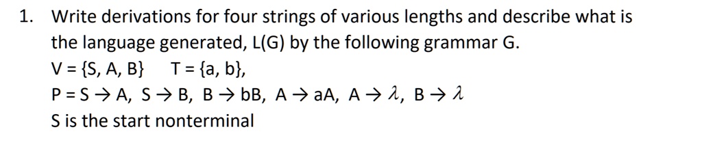 1 write derivations for four strings of various lengths and describe what is the language ...