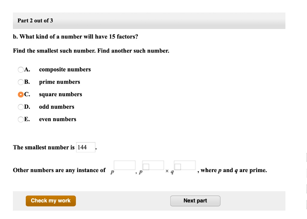 Part 2 out of 3 b. What kind of a number will have 15 factors? Find the ...