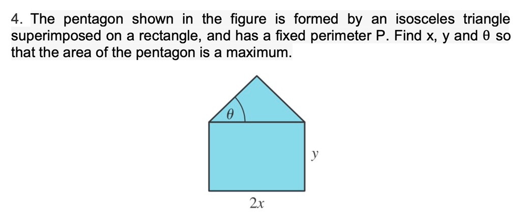SOLVED: 4 The pentagon shown in the figure is formed by an isosceles triangle superimposed on a ...